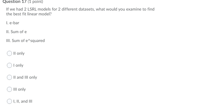 Solved Question 17 (1 point) If we had 2 LSRL models for 2 | Chegg.com
