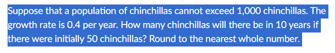 Solved Suppose that a population of chinchillas cannot | Chegg.com