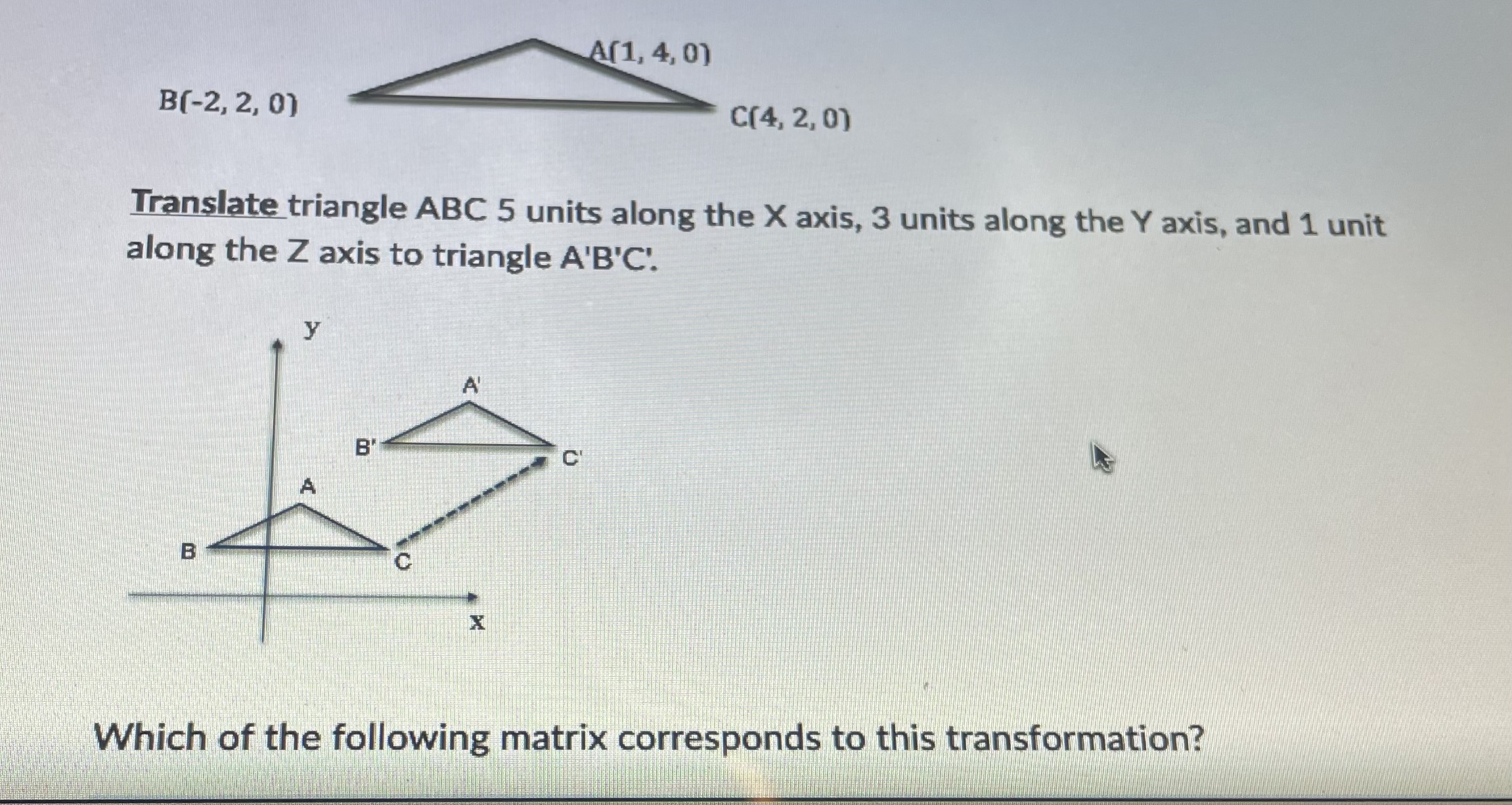Solved Translate triangle ABC5 units along the X axis, 3 | Chegg.com