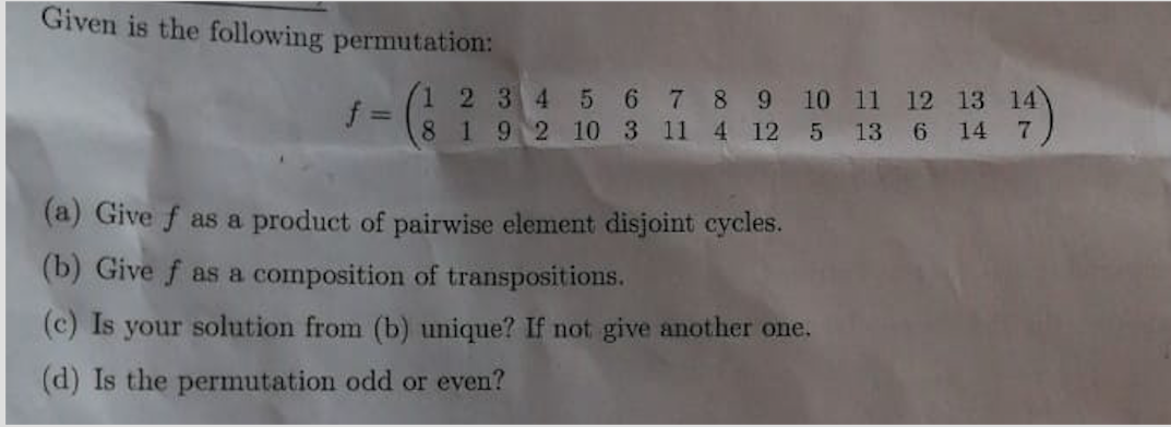 Solved Given is the following permutation: (1 2 3 4 5 6 7 8 | Chegg.com