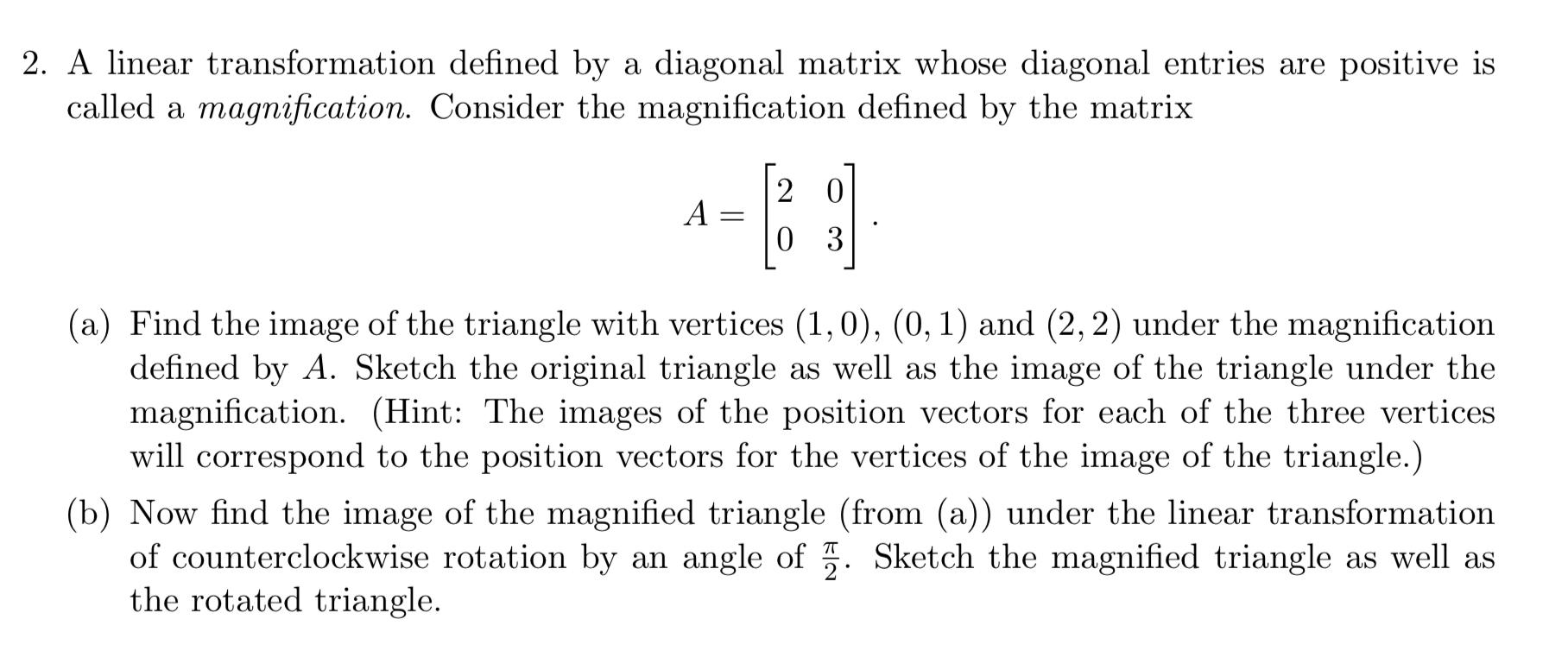 Solved A linear transformation defined by a diagonal matrix | Chegg.com