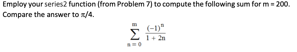 Solved using matlab Employ your series 2 ﻿function (from | Chegg.com