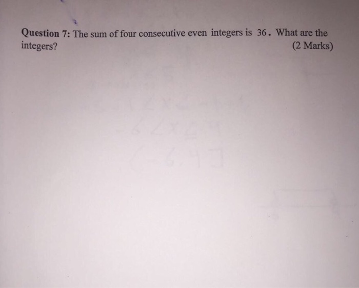 Solved The sum of four consecutive even integers is 36. What | Chegg.com
