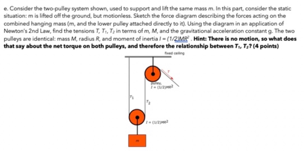 Solved e. Consider the two-pulley System shown, used to | Chegg.com