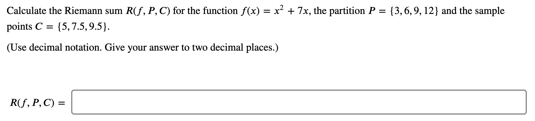 Solved Calculate The Riemann Sum Rfpc For The Function 1030