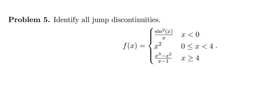 Solved Problem 5. Identify all jump discontinuities. sin?(2) | Chegg.com