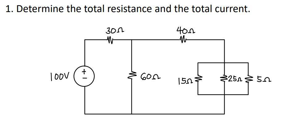 Solved 1. Determine the total resistance and the total | Chegg.com
