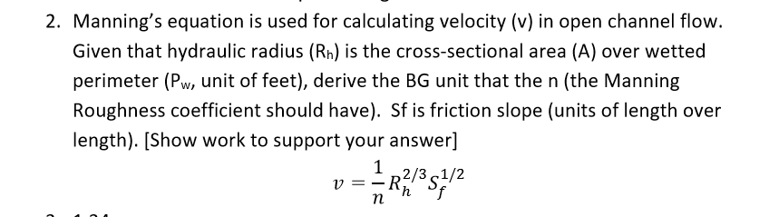 Solved 2. Manning's equation is used for calculating | Chegg.com