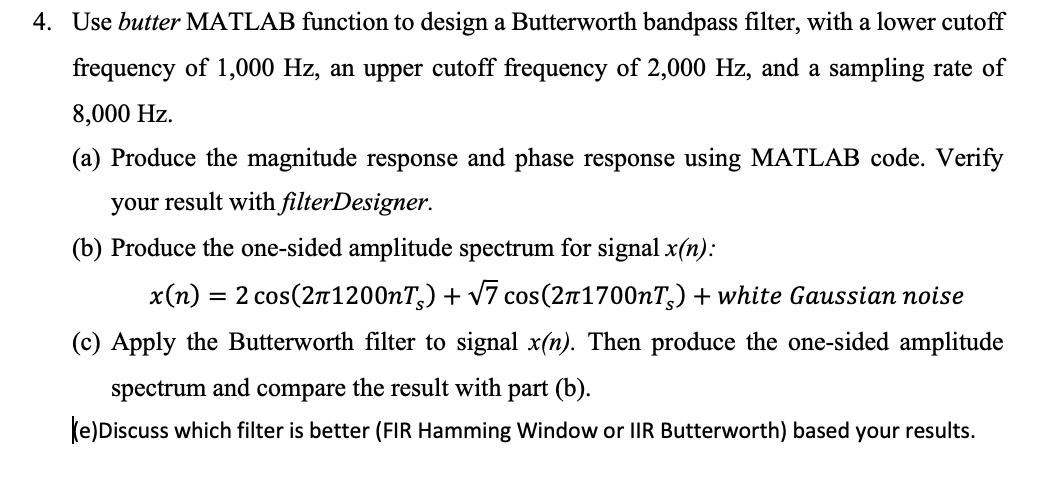 Solved Use butter MATLAB function to design a Butterworth | Chegg.com