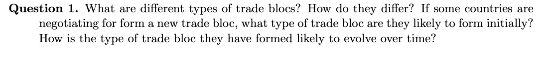 Question 1. What are different types of trade blocs? | Chegg.com