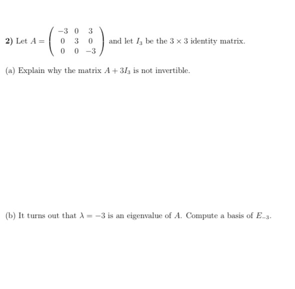 Solved -3 0 3 2) Let A0 3 0and let I3 be the 3 x 3 identity | Chegg.com
