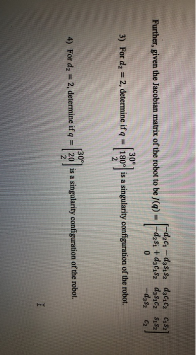 Further, given the Jacobian matrix of the robot to be | Chegg.com