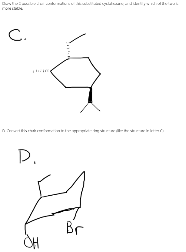 Solved Draw the 2 possible chair conformations of this | Chegg.com