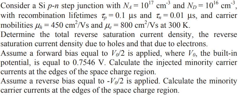 Solved Consider a Si p−n step junction with NA=1017 cm−3 and | Chegg.com