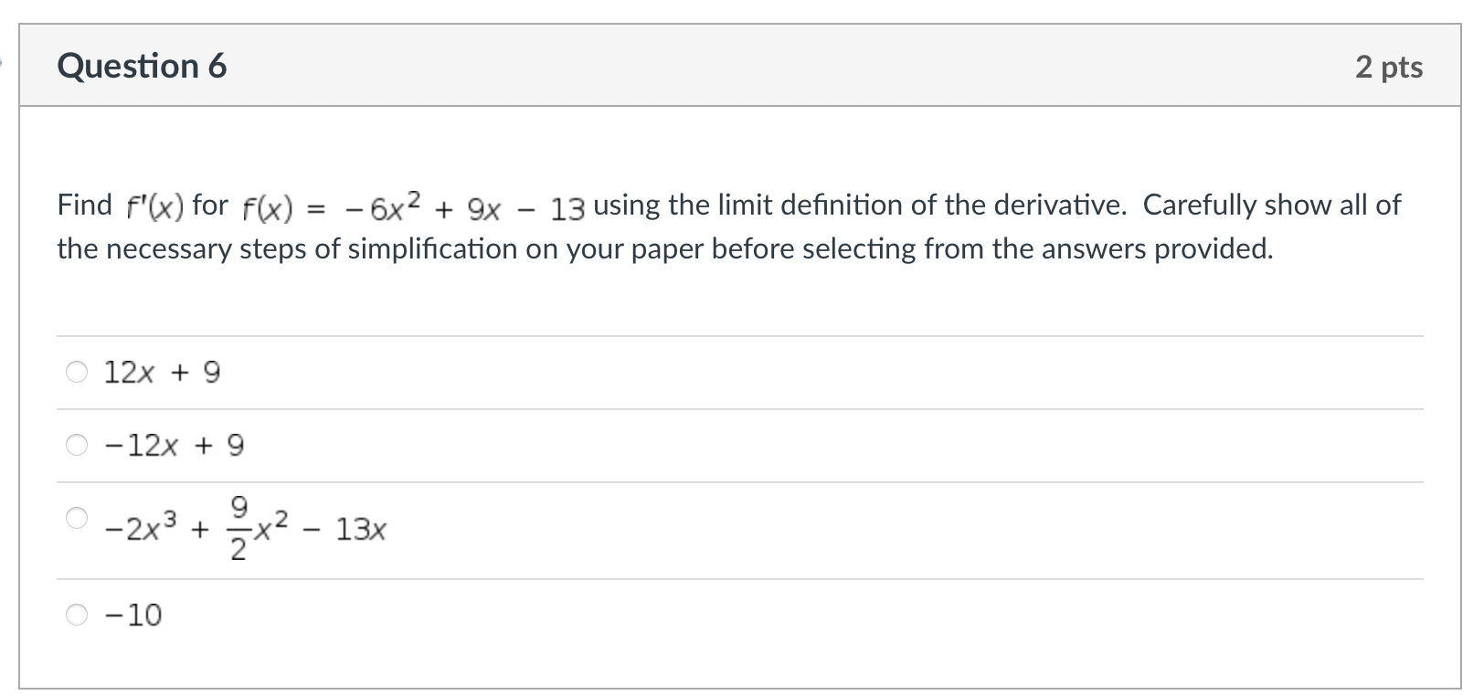 Solved Question 6Find f'(x) ﻿for f(x)=-6x2+9x-13 ﻿using the | Chegg.com