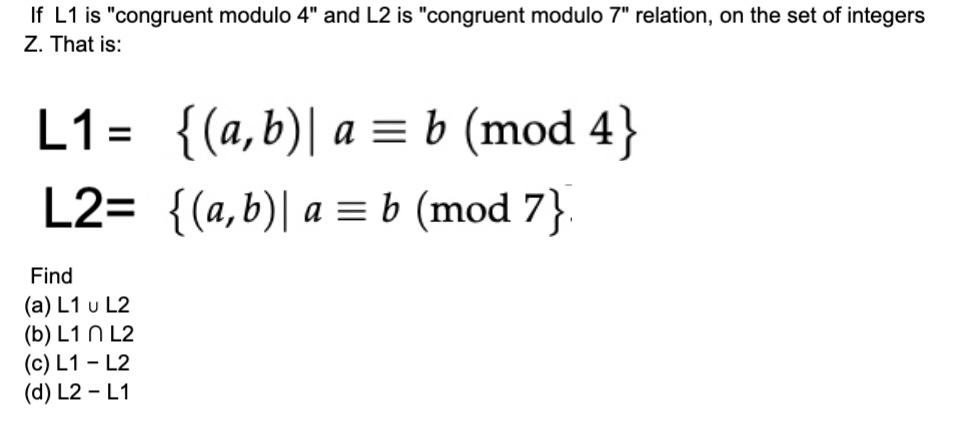 Solved If L1 is "congruent modulo 4" and L2 is "congruent | Chegg.com