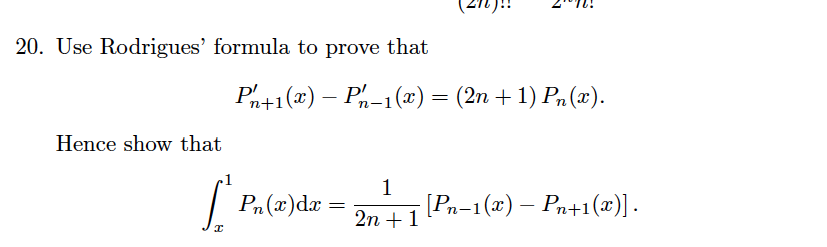 Solved 1). 20. Use Rodrigues' formula to prove that Pn+1(x) | Chegg.com