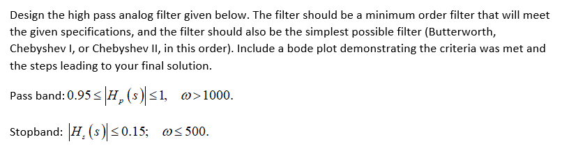 Solved Design the high pass analog filter given below. The | Chegg.com