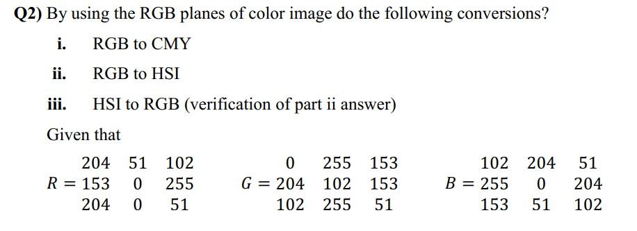 Solved Q2) By using the RGB planes of color image do the | Chegg.com