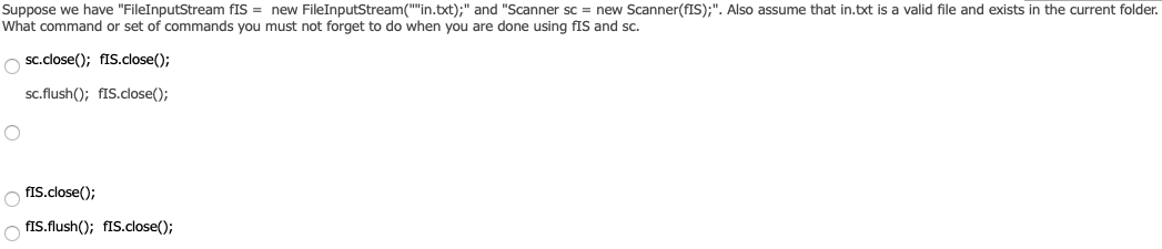 Solved Suppose we have "FileInputStream fIS = new | Chegg.com