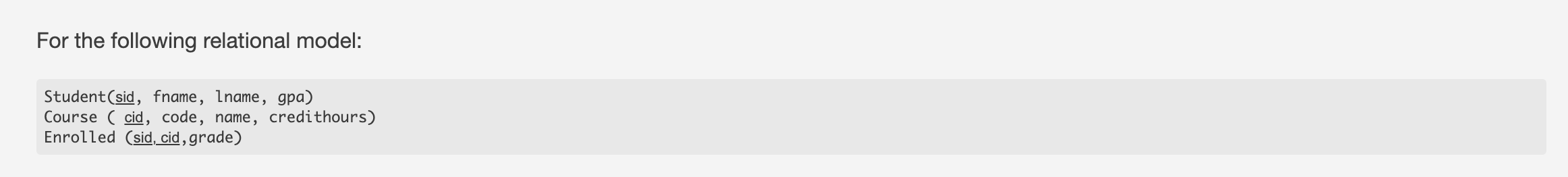 Solved For the following relational model: Student(sid, | Chegg.com