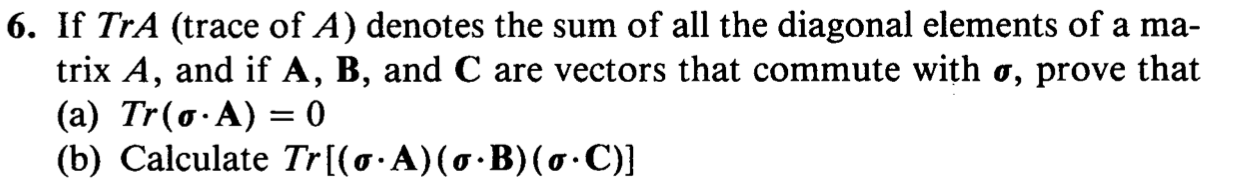 Solved 6. If TrA (trace of A ) denotes the sum of all the | Chegg.com