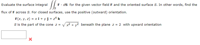 Solved Evaluate the surface integral F.ds for the given | Chegg.com