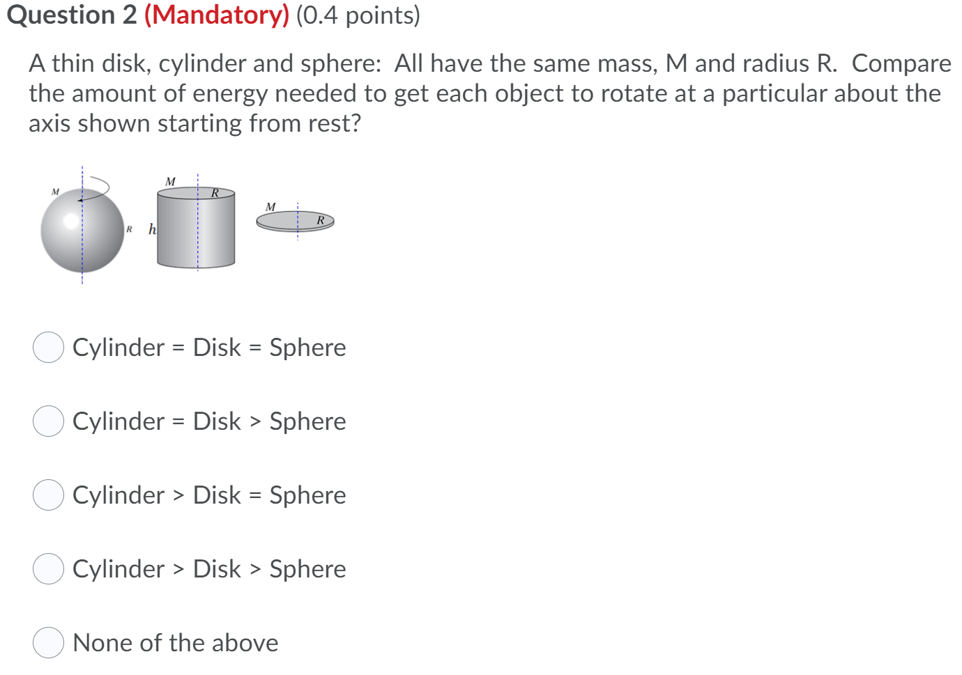 Solved Question 2 (Mandatory) (0.4 points) A thin disk, | Chegg.com