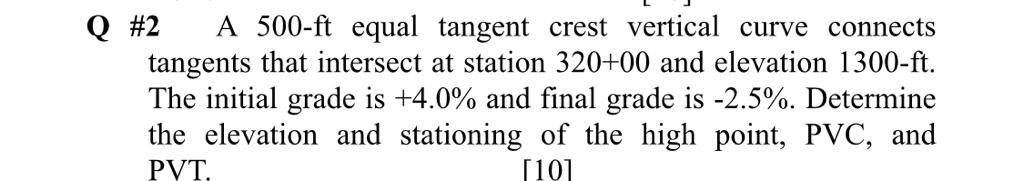 Solved A 500-ft equal tangent crest vertical curve connects | Chegg.com
