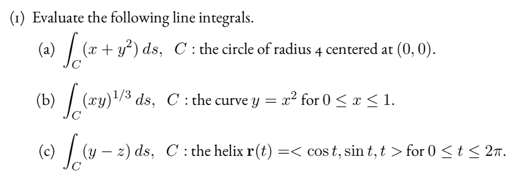 Solved I) Evaluate the following line integrals. (a)y2) ds, | Chegg.com