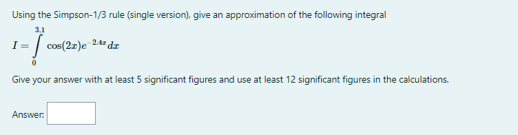 Solved Using the Simpson-1/3 rule (single version), give an | Chegg.com