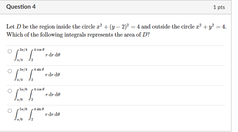 Solved Question 4 1 pts Let D be the region inside the | Chegg.com