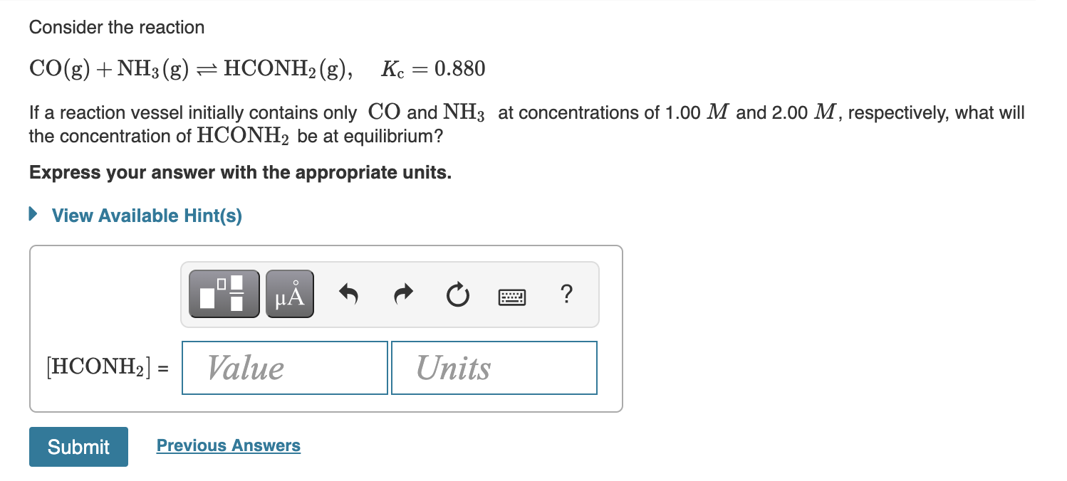 Solved Consider the reaction - CO(g) + NH3(g) =HCONH2(g), Kc | Chegg.com