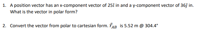 Solved 1. A position vector has an x-component vector of 25i | Chegg.com