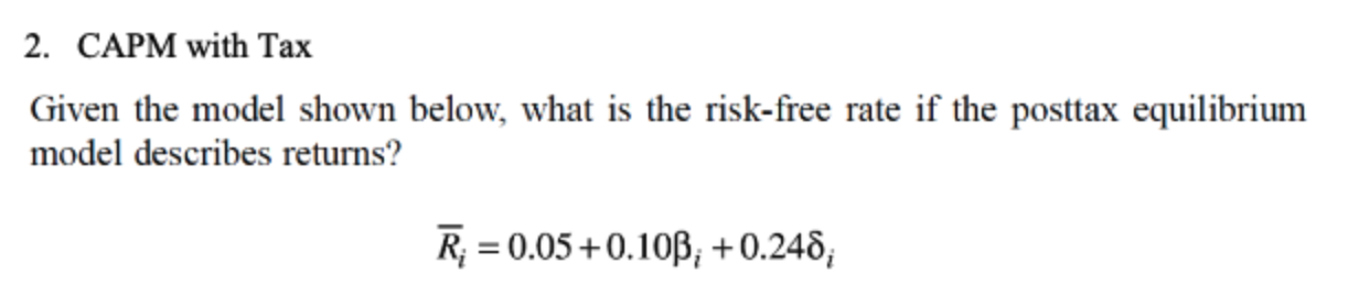 Solved 2. CAPM with Tax Given the model shown below, what is | Chegg.com