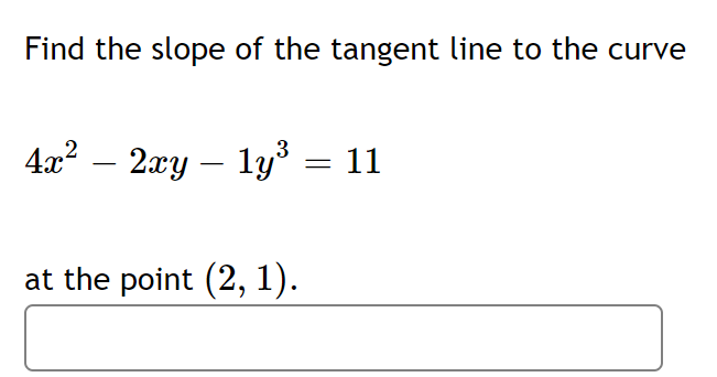 Solved Find the slope of the tangent line to the curve | Chegg.com