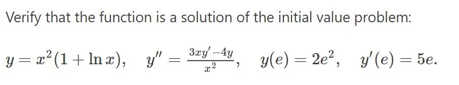 Solved Verify that the function is a solution of the initial | Chegg.com