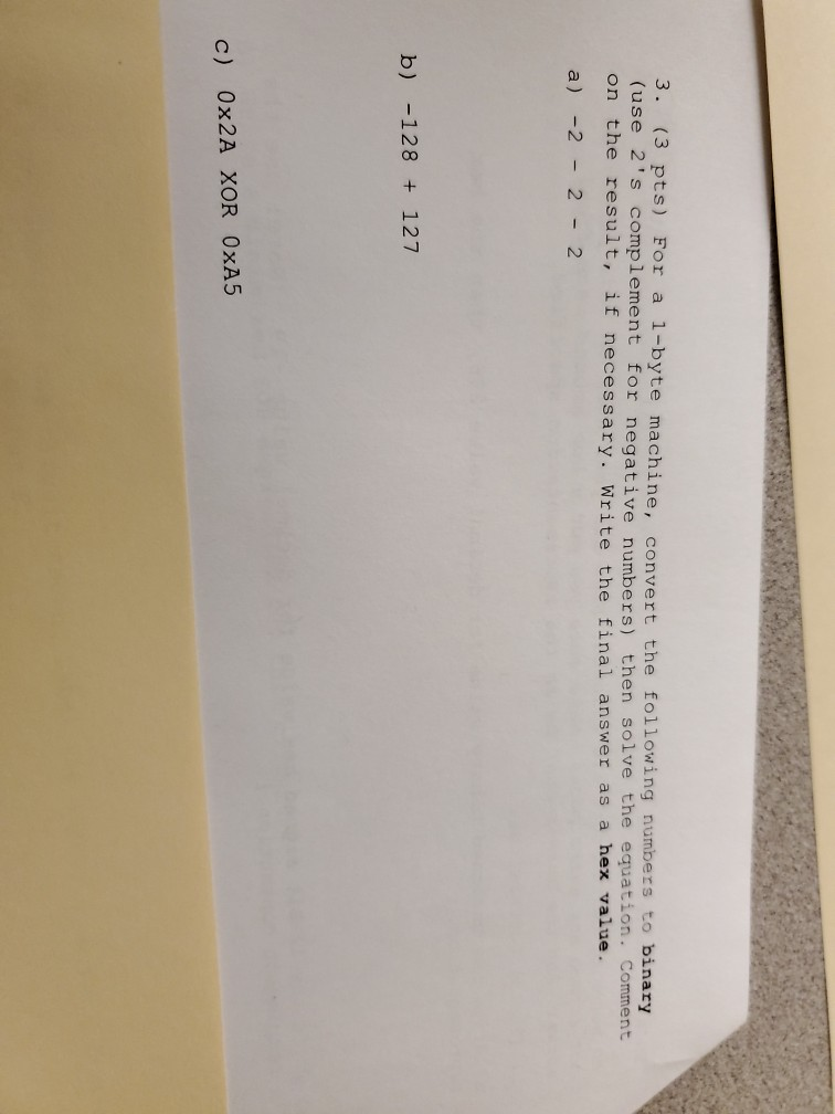 Solved 3. (3 pts) For a 1-byte machine, convert the | Chegg.com