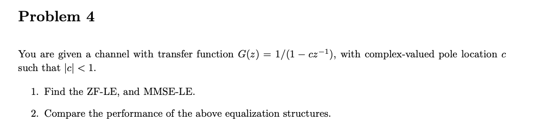 You are given a channel with transfer function | Chegg.com