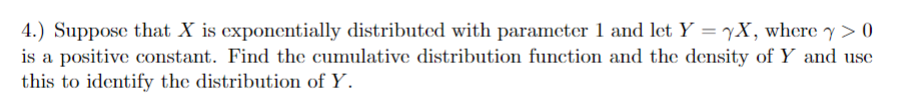 Solved 4.) Suppose that X is exponentially distributed with | Chegg.com