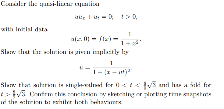 Solved Consider the quasi-linear equation uux+ut=0;t>0 with | Chegg.com