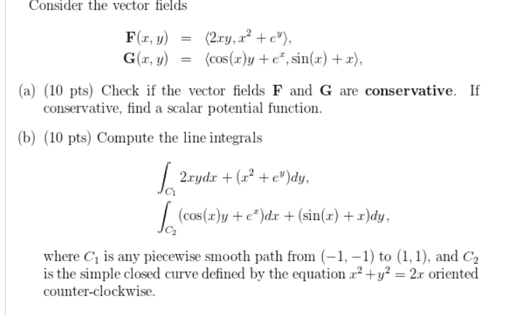 Solved Consider the vector fields F(x, y) (2xy, x? +e"), | Chegg.com