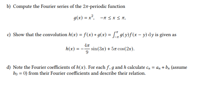 Solved a) Note the Fourier coefficients of the 2π-periodic | Chegg.com