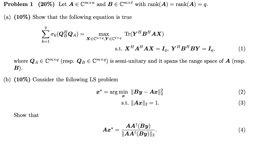 Solved Problem 1 (20\%) Let A∈Cm×n and B∈Cm×ℓ with | Chegg.com Solved Problem 1 (20\%) Let A∈Cm×n and B∈Cm×ℓ with | Chegg.com