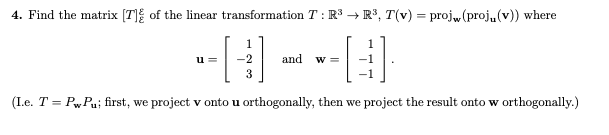 Solved Find the matrix [T]E of the linear transformation T : | Chegg.com
