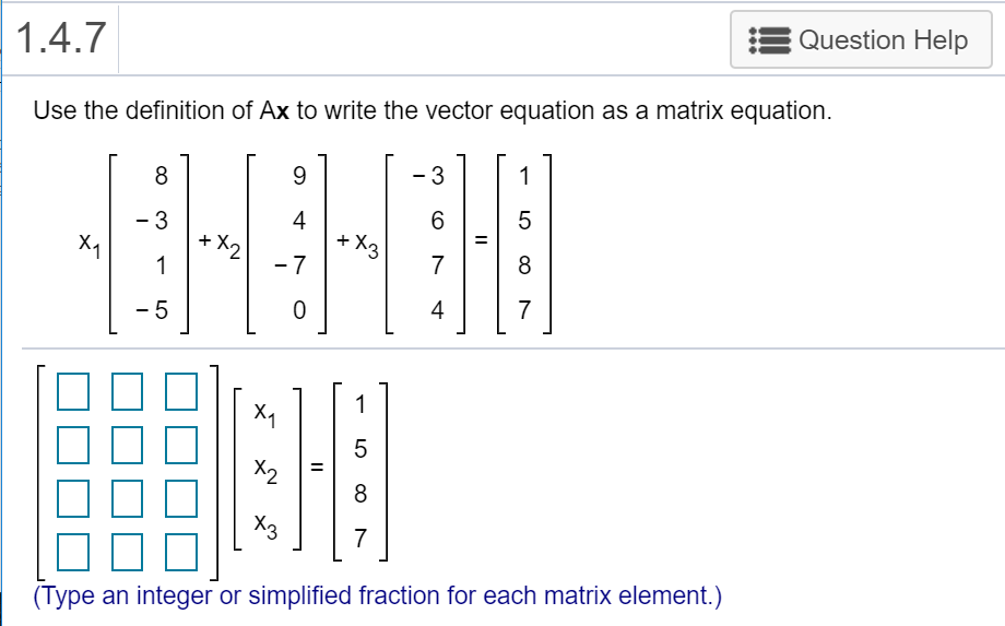 Solved 1.4.7 : Question Help Use the definition of Ax to | Chegg.com