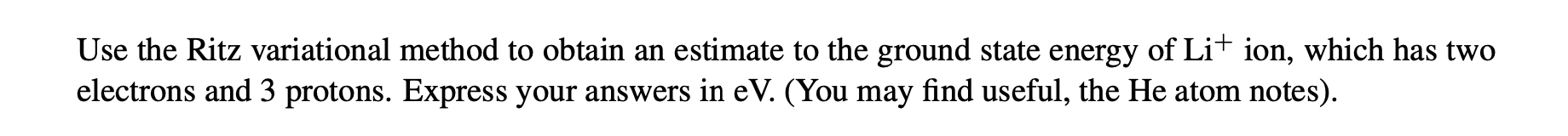 Solved Use the Ritz variational method to obtain an estimate | Chegg.com