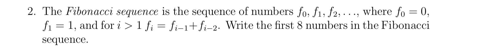Solved The Fibonacci sequence is the sequence of numbers | Chegg.com