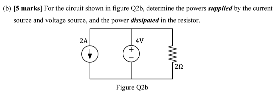 Solved (b) [5 marks] For the circuit shown in figure Q2b, | Chegg.com