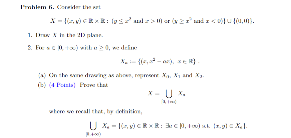Solved Problem 6. Consider the set X={(x,y)∈R×R:(y≤x2 and | Chegg.com